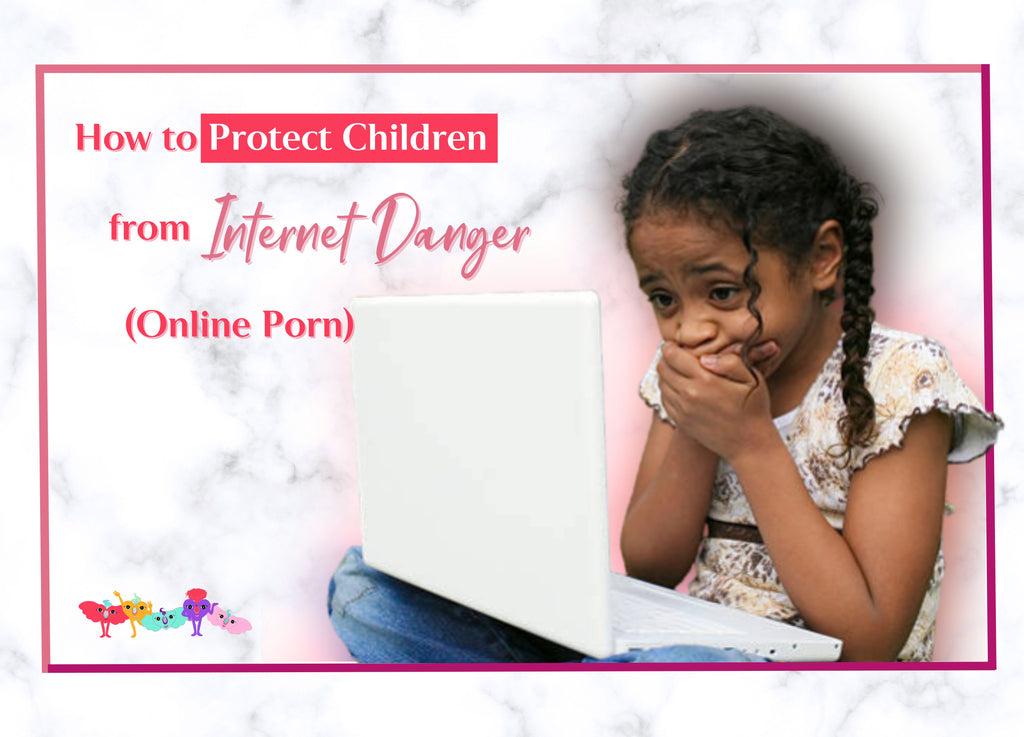 Internet Danger: Child Protection Tips – My Little Yoni